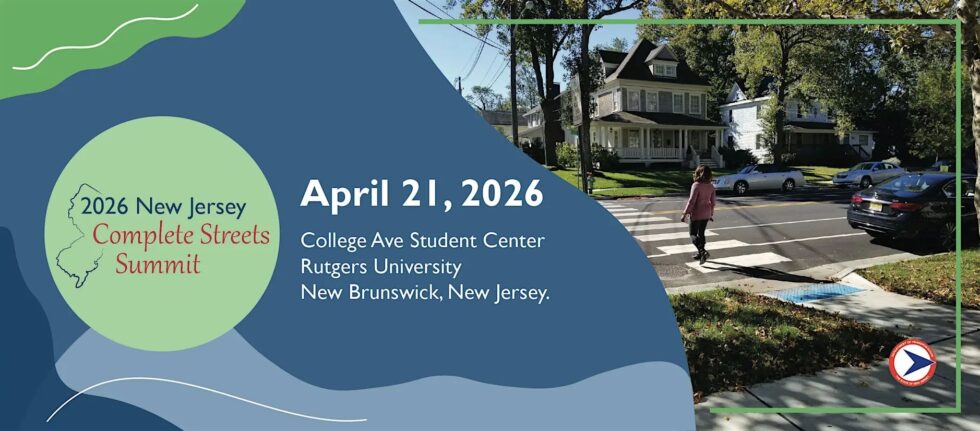 New Jersey Complete Streets Summit - NJDOT Technology Transfer